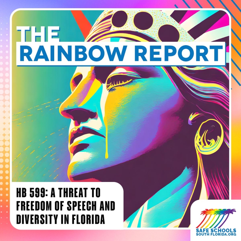 The Rainbow Report – HB 599: A Threat to Freedom of Speech and Diversity in Florida – Safe Schools