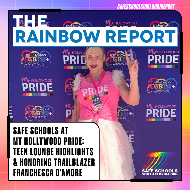 The Rainbow Report – Safe Schools at My Hollywood Pride: Teen Lounge Highlights & Honoring ...